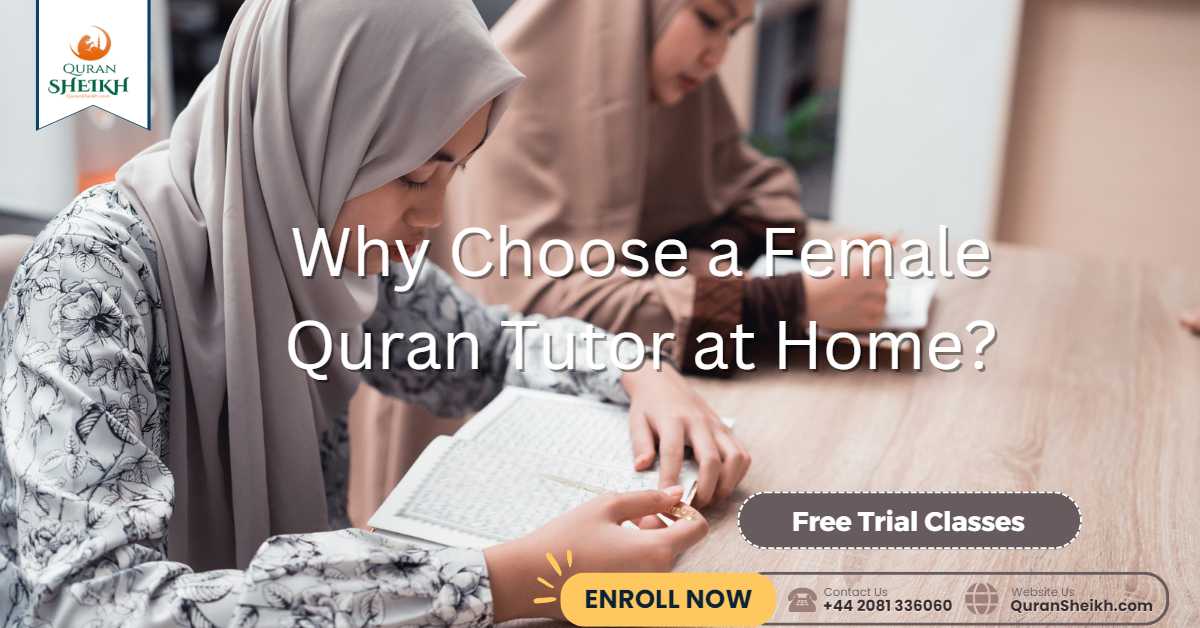 Female Quran Tutor at home: Learn the Quran with a Qualified Instructor