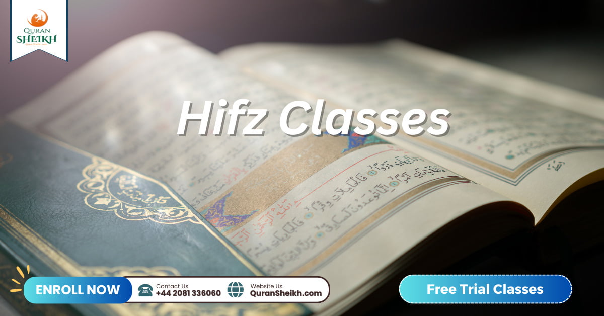 Hifz Classes: Comprehensive Guide to Quran Memorization, Techniques ...