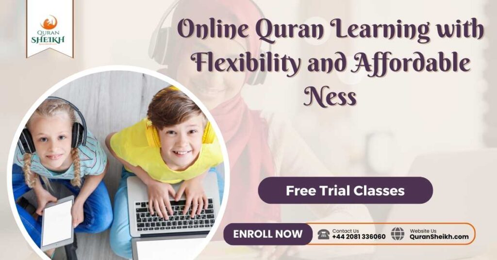 Online Quran learning with Flexibility and Affordable Ness